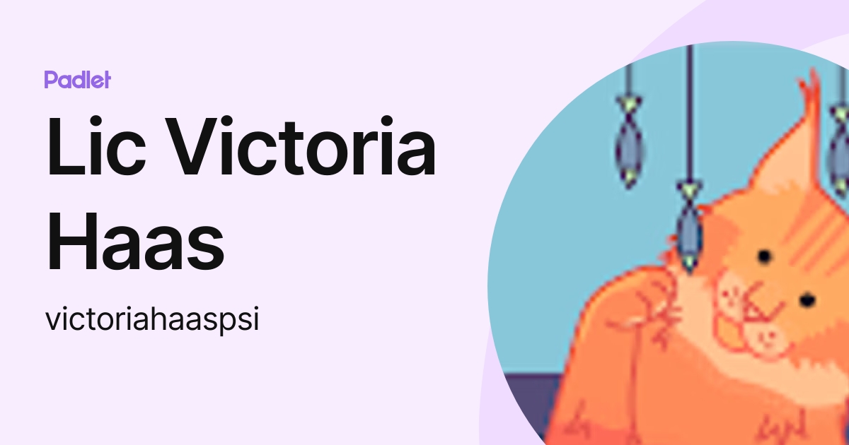 Lic Victoria Haas (victoriahaaspsi) profile | Padlet
