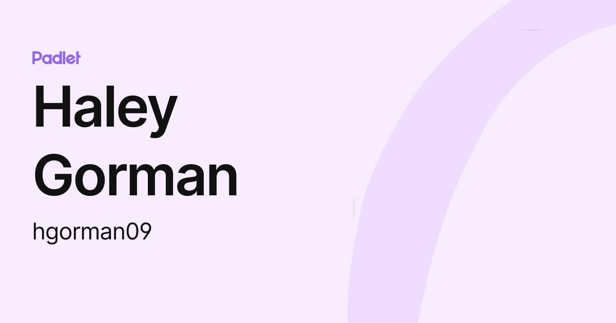 Haley Gorman (hgorman09) profile | Padlet