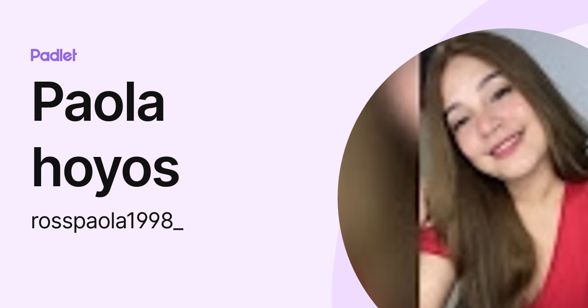 Paola hoyos (rosspaola1998_) profile | Padlet