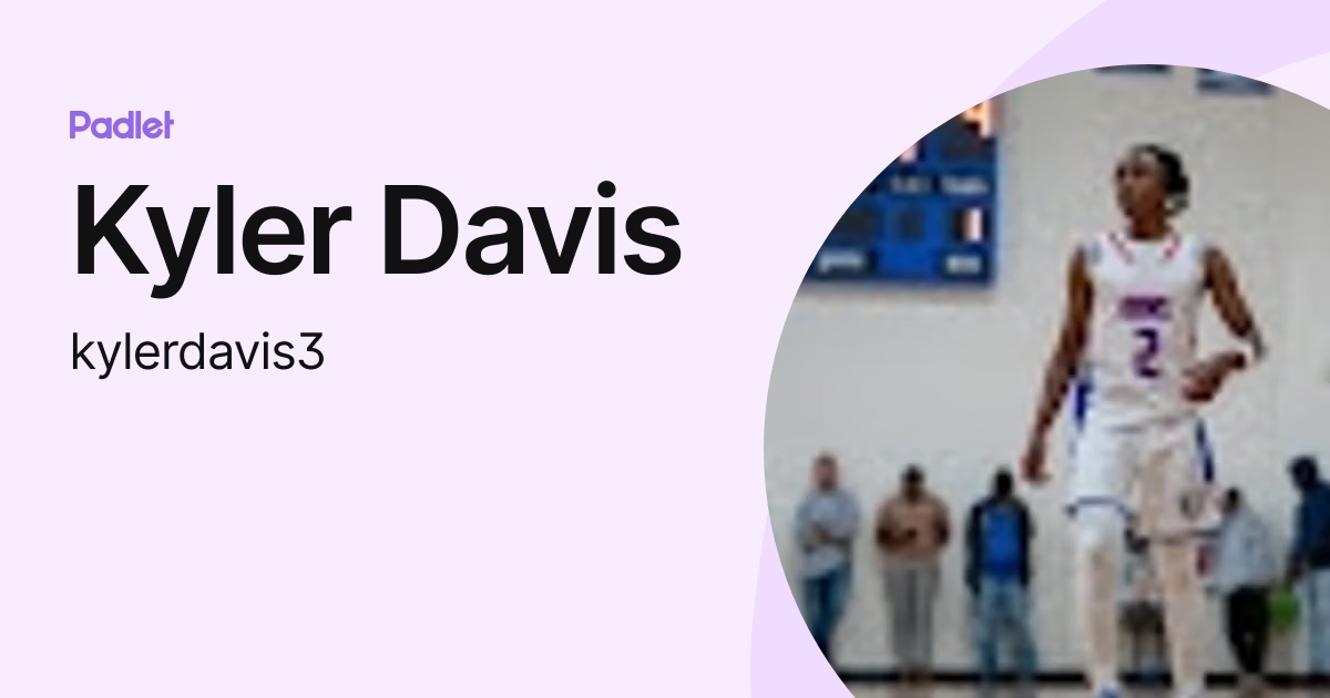 Kyler Davis (kylerdavis3) profile | Padlet