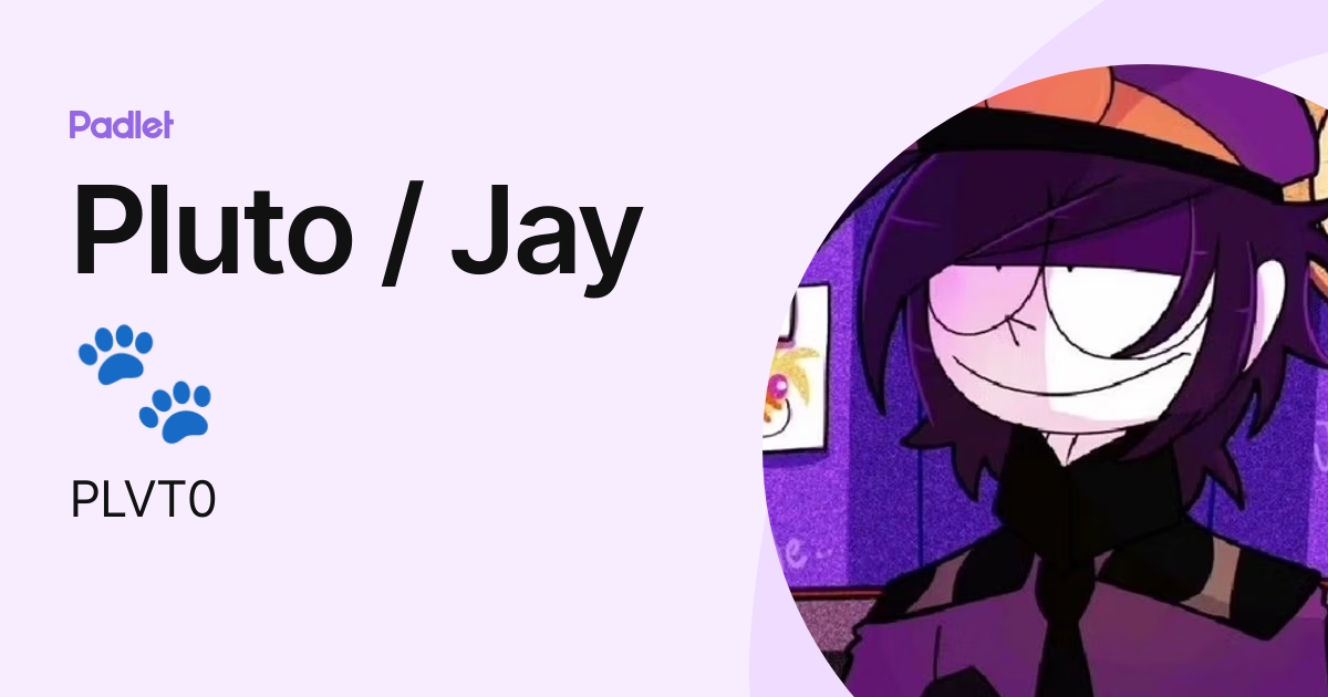 Pluto / Jay 🐾 (PLVT0) profile | Padlet