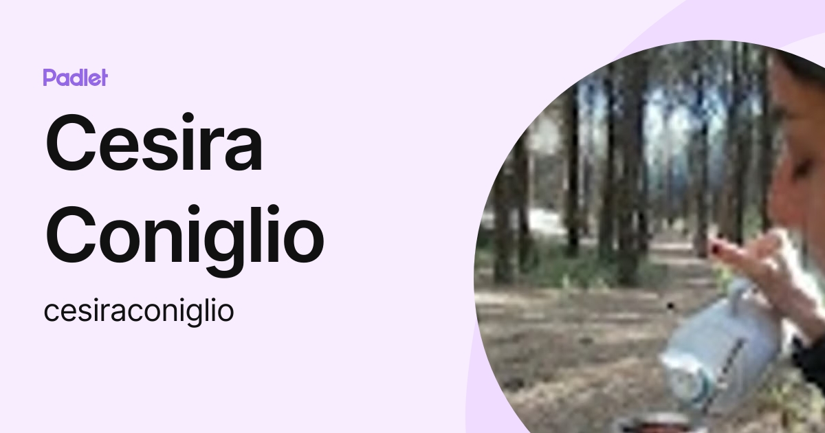 Cesira Coniglio (cesiraconiglio) profile | Padlet
