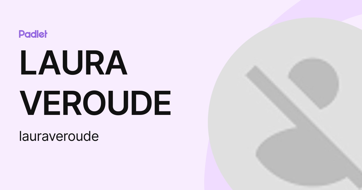 LAURA VEROUDE (lauraveroude) profile | Padlet