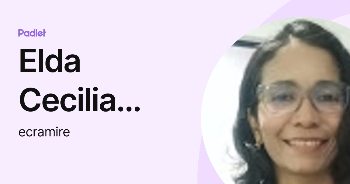 Elda Cecilia Ramírez Mejía (ecramire) profile | Padlet