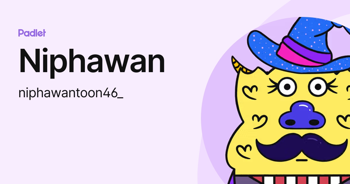 Niphawan (niphawantoon46_) profile | Padlet