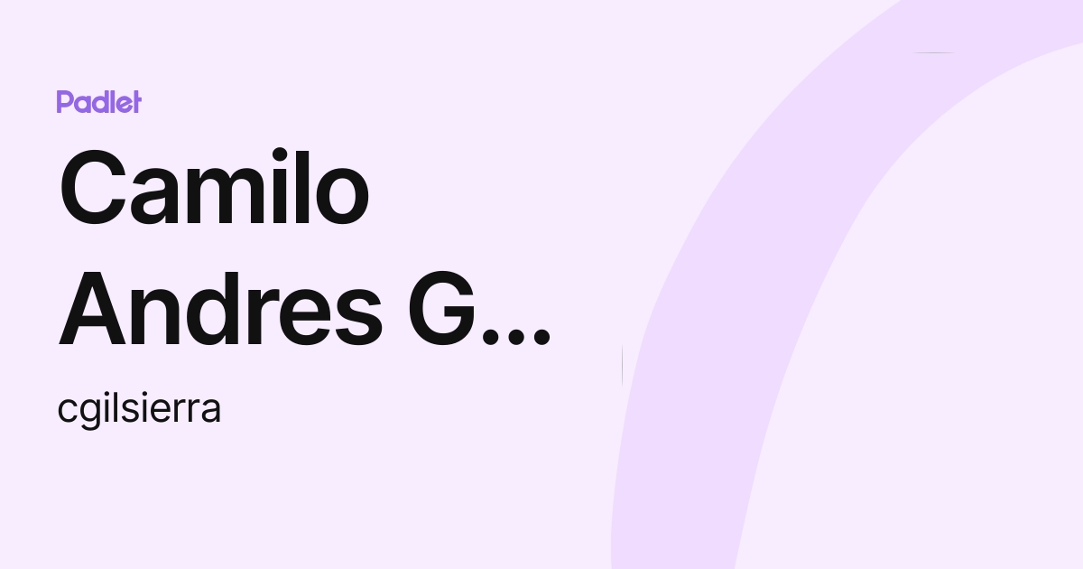 Camilo Andres GIL SIERRA (cgilsierra) profile | Padlet