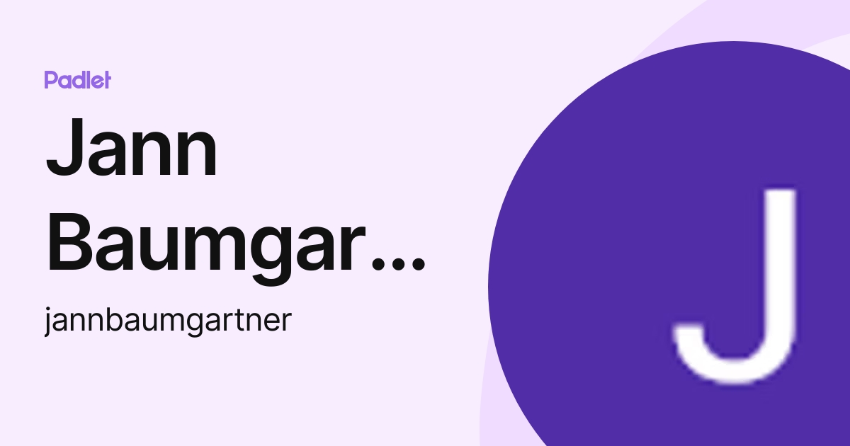 Jann Baumgartner (jannbaumgartner) profile | Padlet