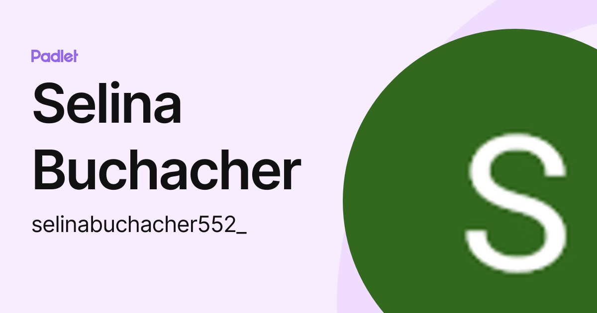 Selina Buchacher (selinabuchacher552_) profile | Padlet