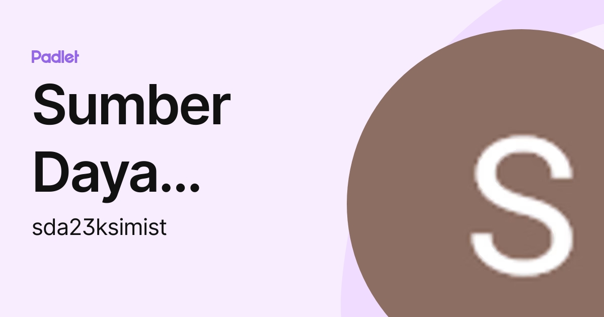 Sumber Daya Anggota KSI Mist 2023 (sda23ksimist) profile | Padlet