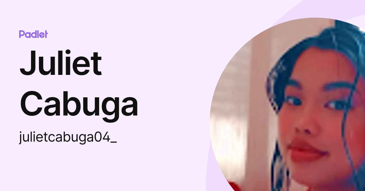 Juliet Cabuga (julietcabuga04_) profile | Padlet