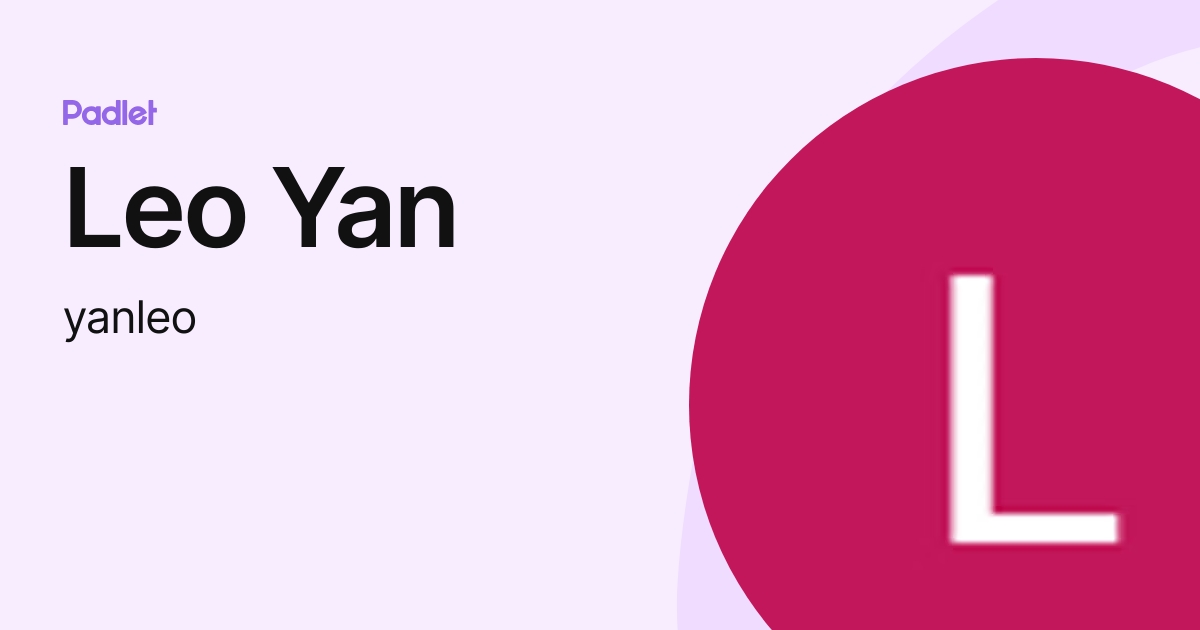 Leo Yan (yanleo) profile | Padlet
