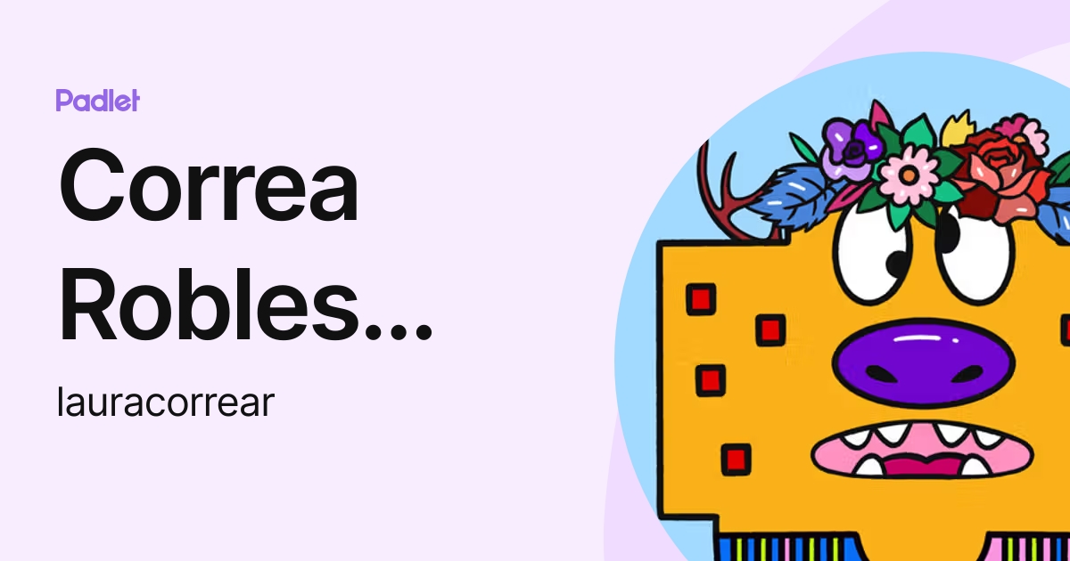 Correa Robles Laura Sofia (lauracorrear) profile | Padlet