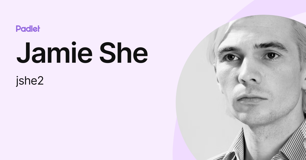 Jamie She (jshe2) profile | Padlet