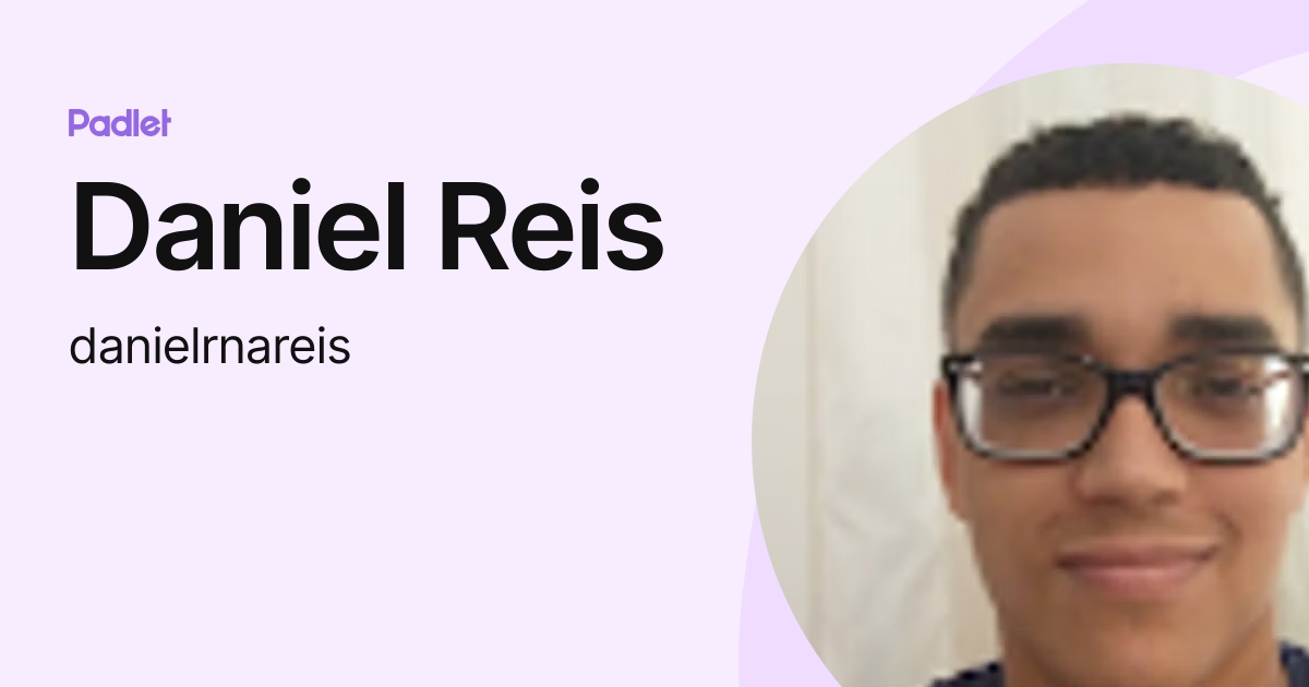Daniel Reis (danielrnareis) profile | Padlet
