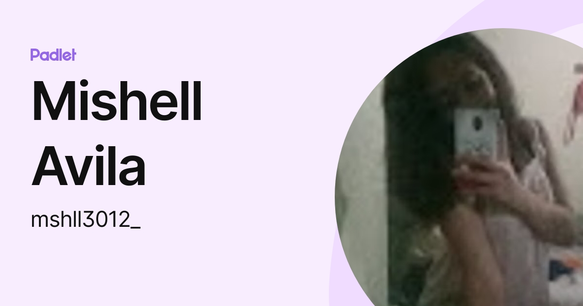 Mishell Avila (mshll3012_) profile | Padlet