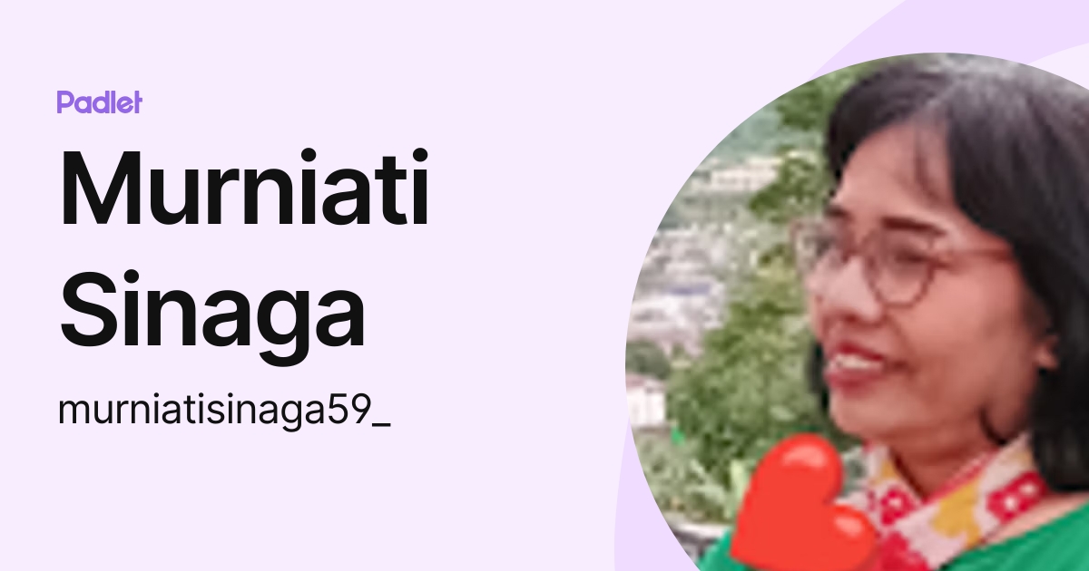 Murniati Sinaga (murniatisinaga59_) profile | Padlet