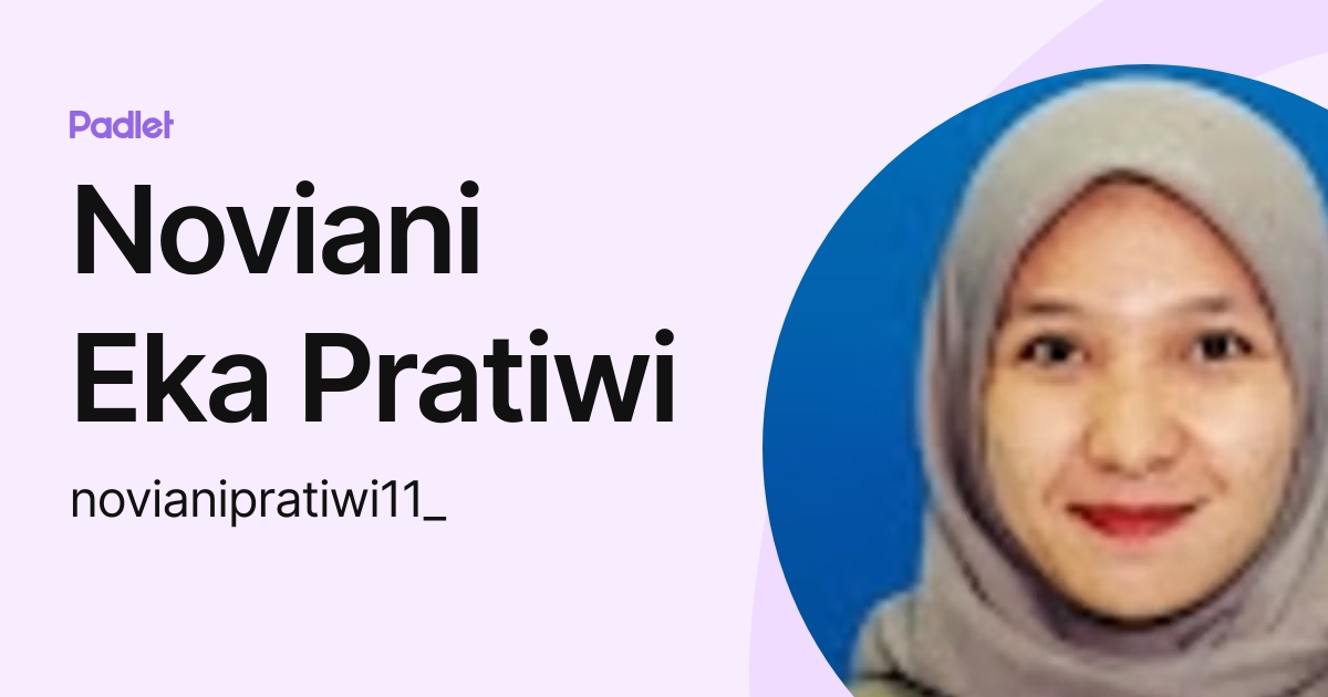 Noviani Eka Pratiwi (novianipratiwi11_) profile | Padlet