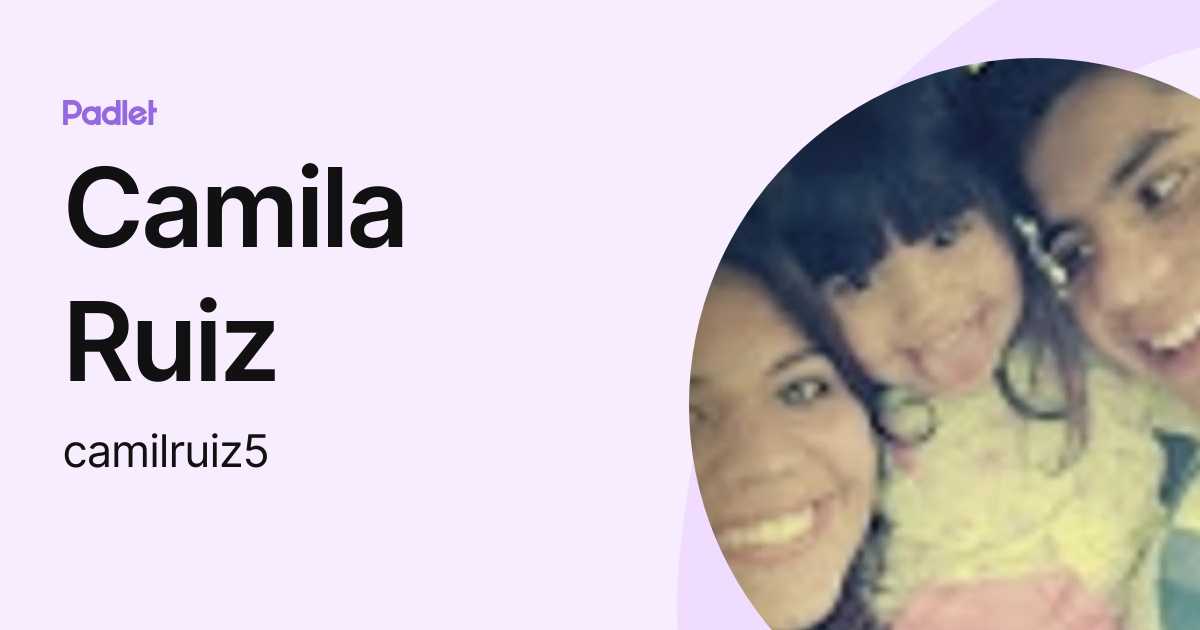 Camila Ruiz (camilruiz5) profile | Padlet