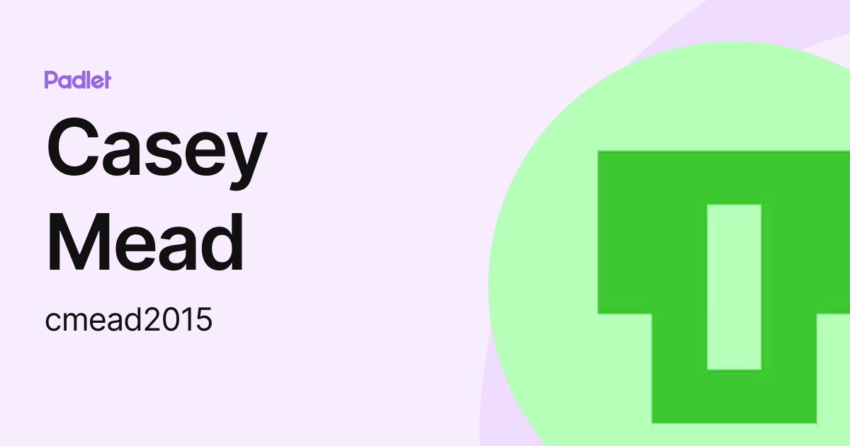 Casey Mead (cmead2015) profile | Padlet