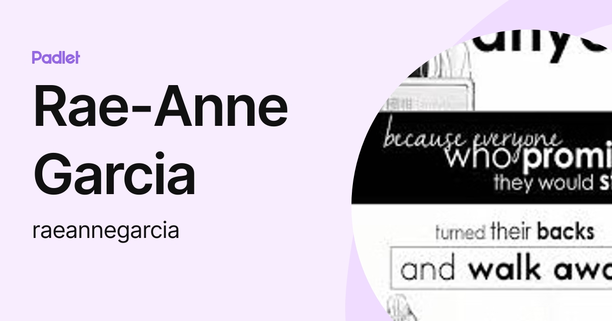 Rae-Anne Garcia (raeannegarcia) profile | Padlet