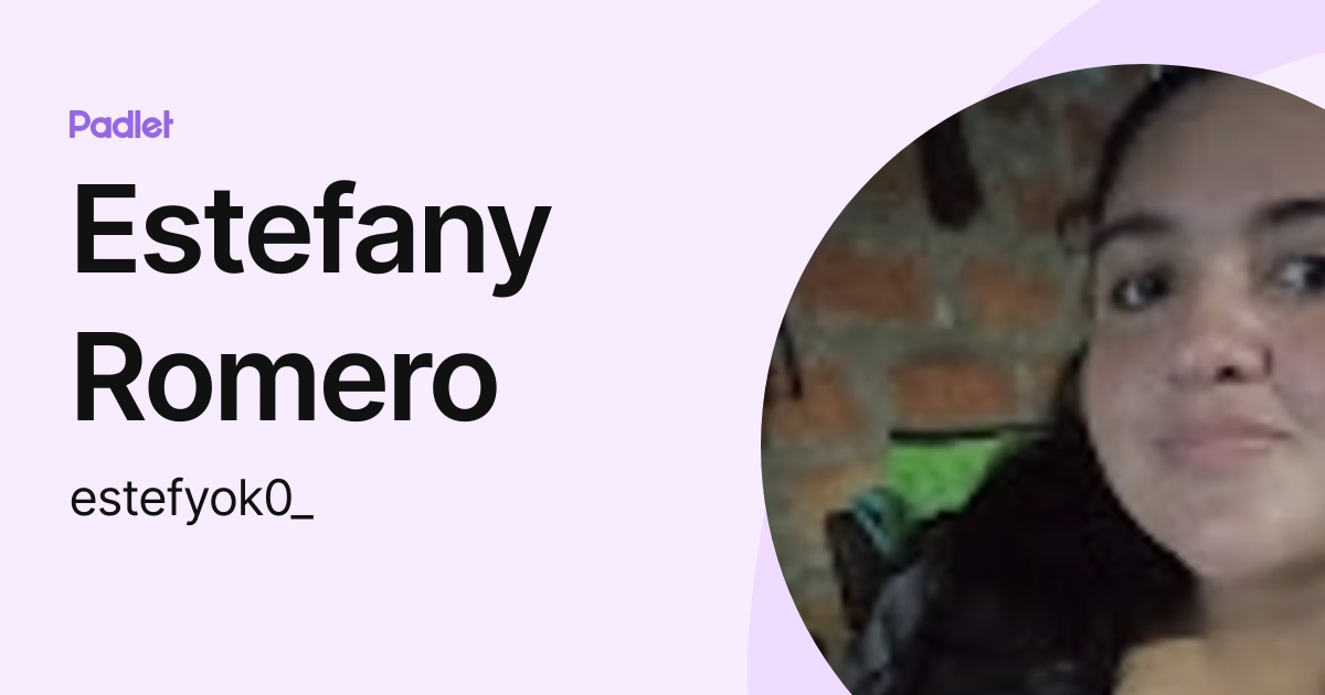 Estefany Romero (estefyok0_) profile | Padlet
