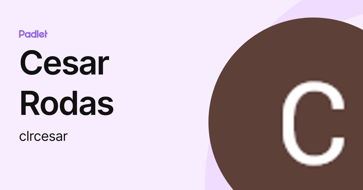 Cesar Rodas (clrcesar) profile | Padlet
