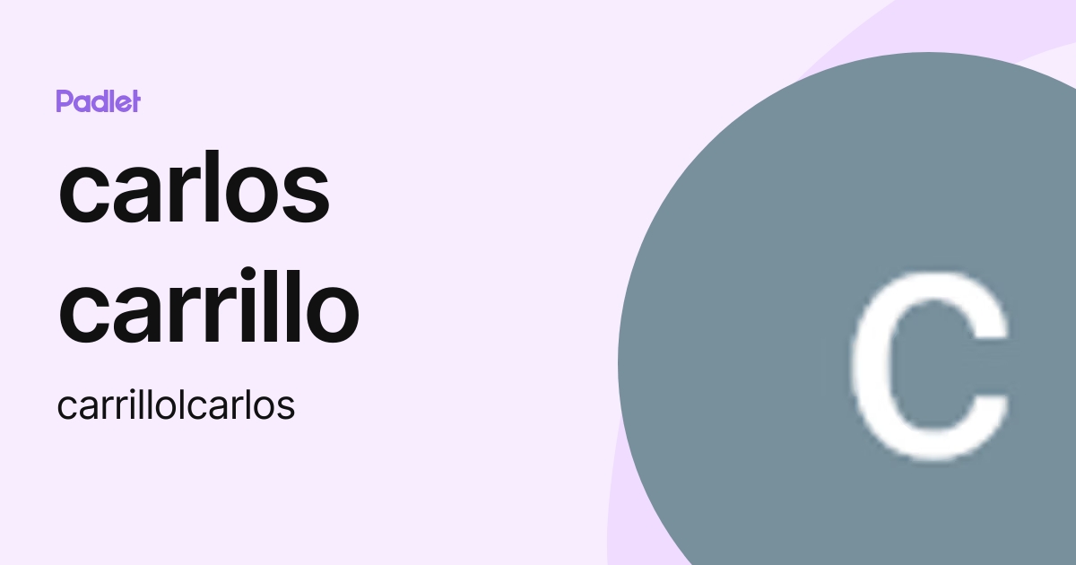 carlos carrillo (carrillolcarlos) profile | Padlet