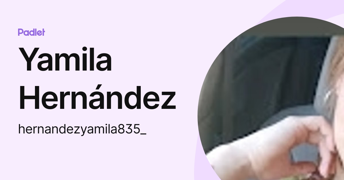 Yamila Hernández (hernandezyamila835_) profile | Padlet