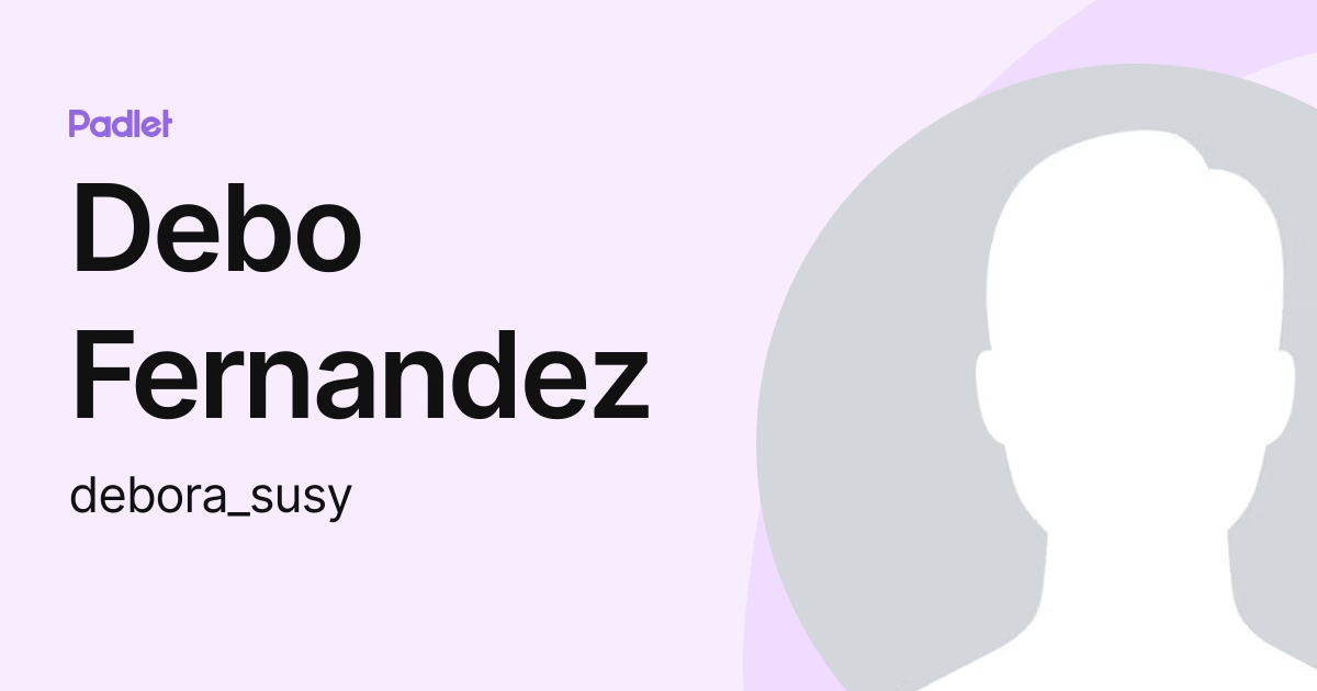 Debo Fernandez (debora_susy) profile | Padlet