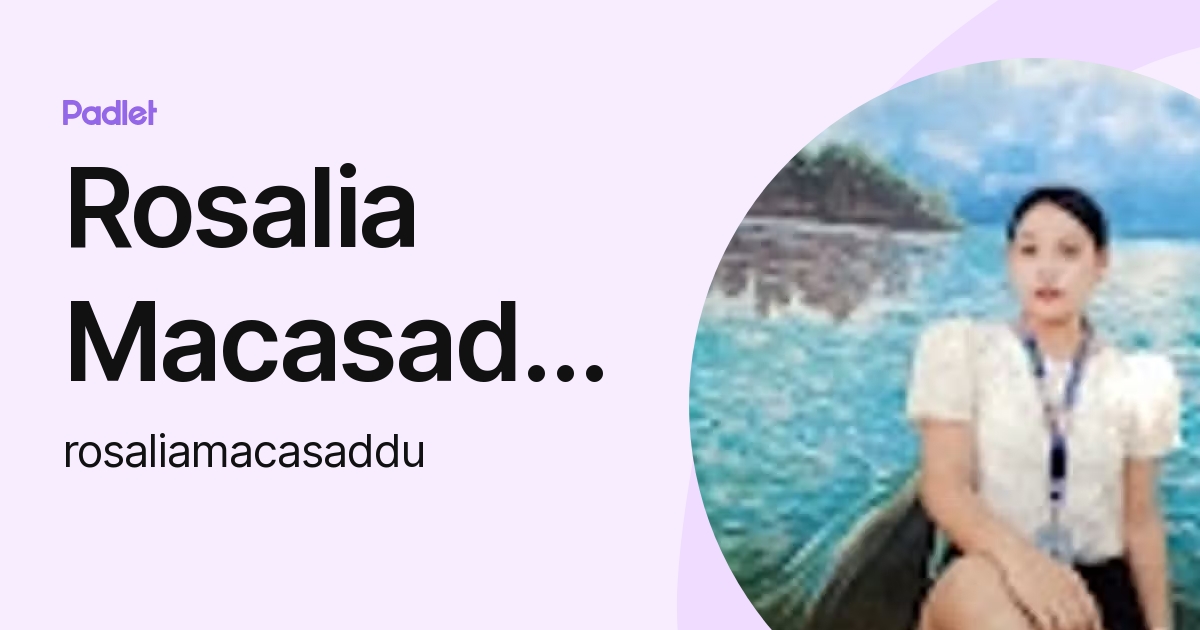 Rosalia Macasaddu (rosaliamacasaddu) profile | Padlet