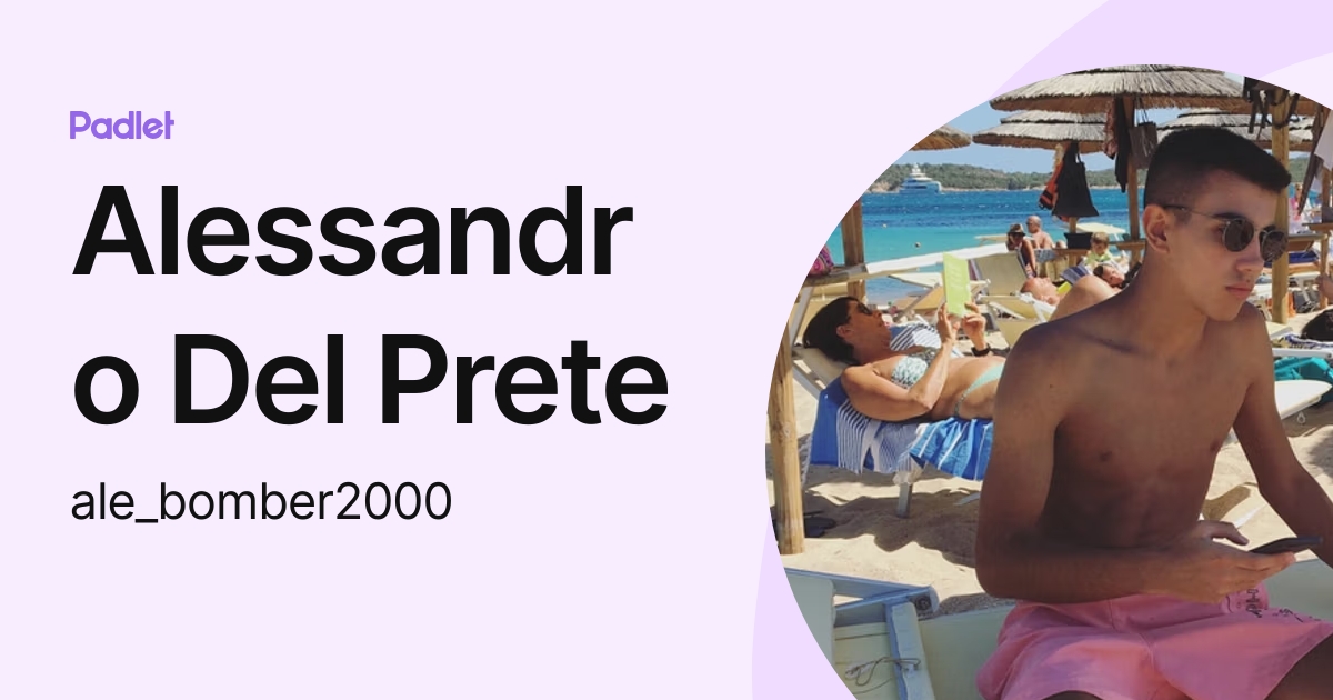 Alessandro Del Prete (ale_bomber2000) profile | Padlet