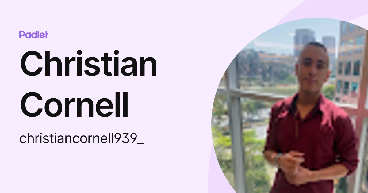 Christian Cornell (christiancornell939_) profile | Padlet