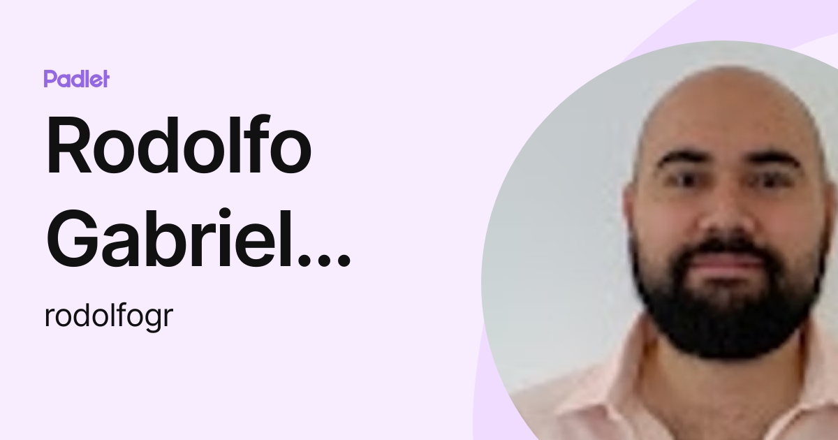 Rodolfo Gabriel Rendón Moreno (rodolfogr) profile | Padlet