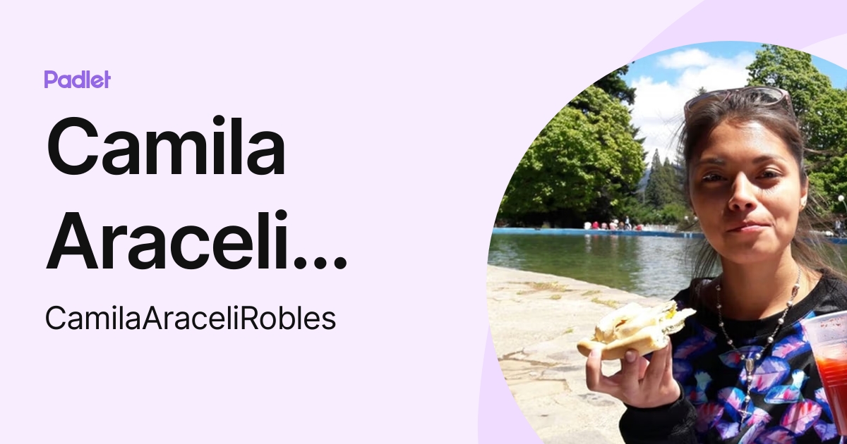 Camila Araceli Robles (CamilaAraceliRobles) profile | Padlet