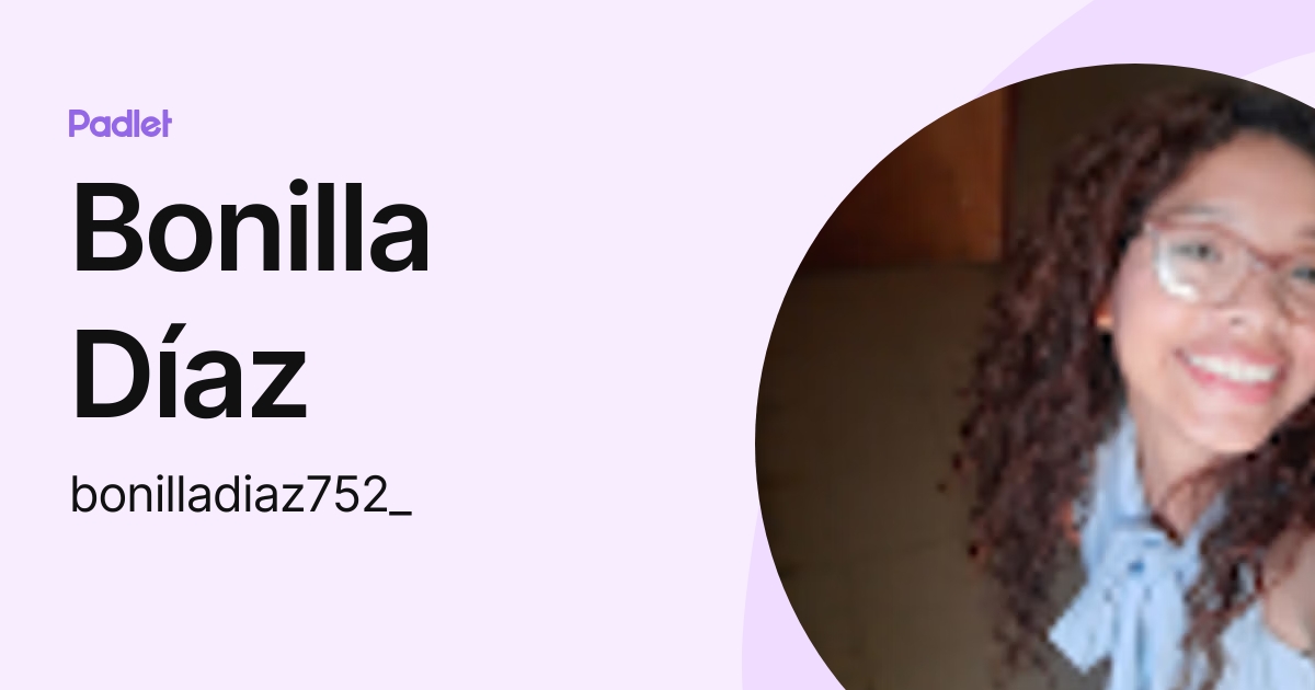 Bonilla Díaz Bonilladiaz752 Profile Padlet