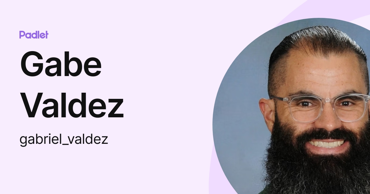 Gabe Valdez (gabriel_valdez) profile | Padlet