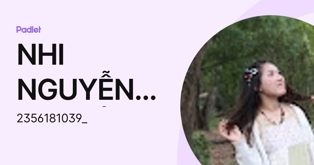NHI NGUYỄN THỊ YẾN (2356181039_) profile | Padlet