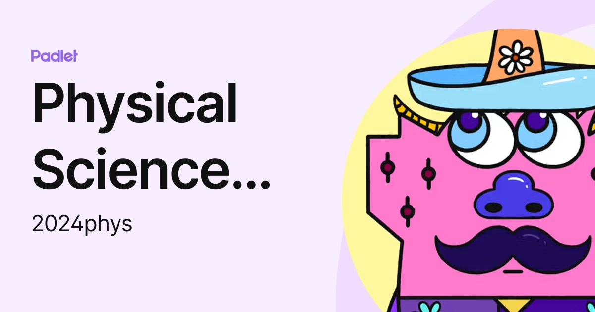 Physical Science STEM (2024phys) profile | Padlet