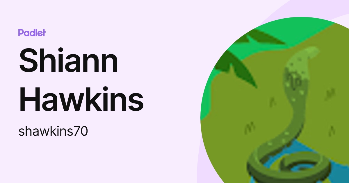 Shiann Hawkins (shawkins70) profile | Padlet