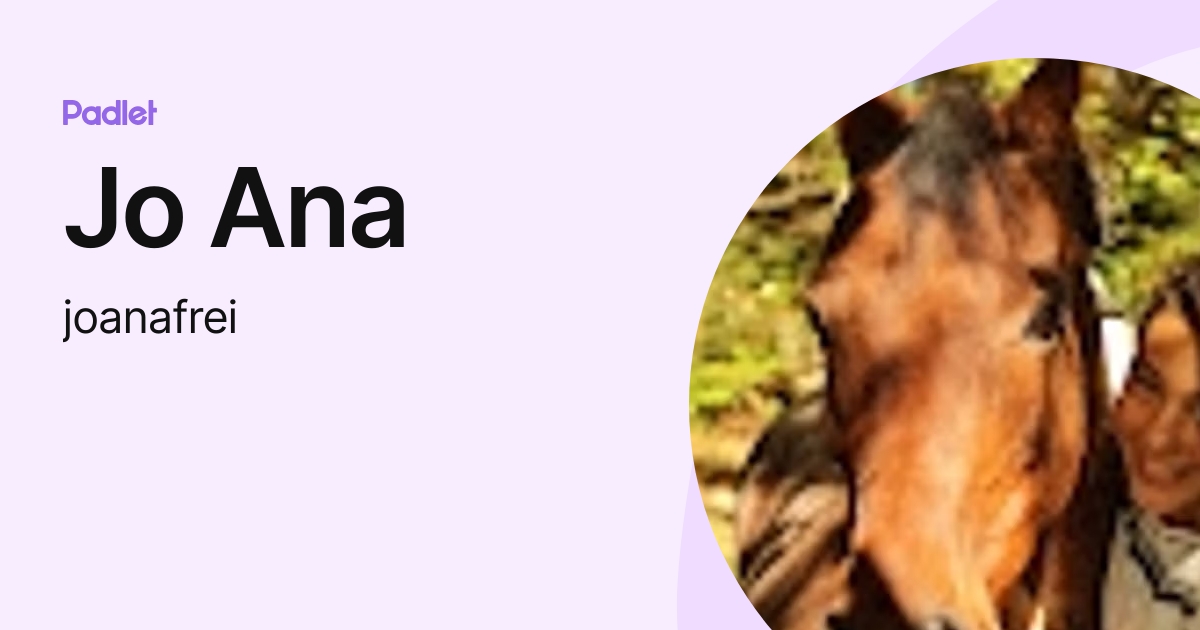 Jo Ana (joanafrei) profile | Padlet