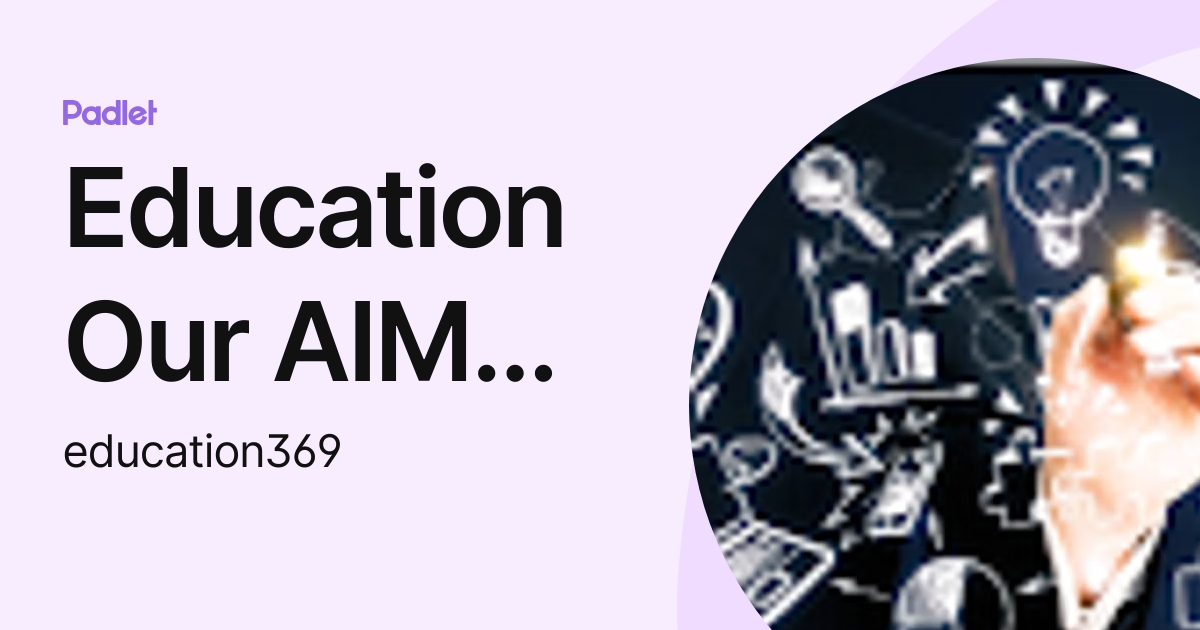 Education Our AIM Foundation (education369) profile | Padlet