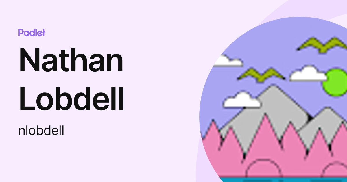 Nathan Lobdell (nlobdell) profile | Padlet