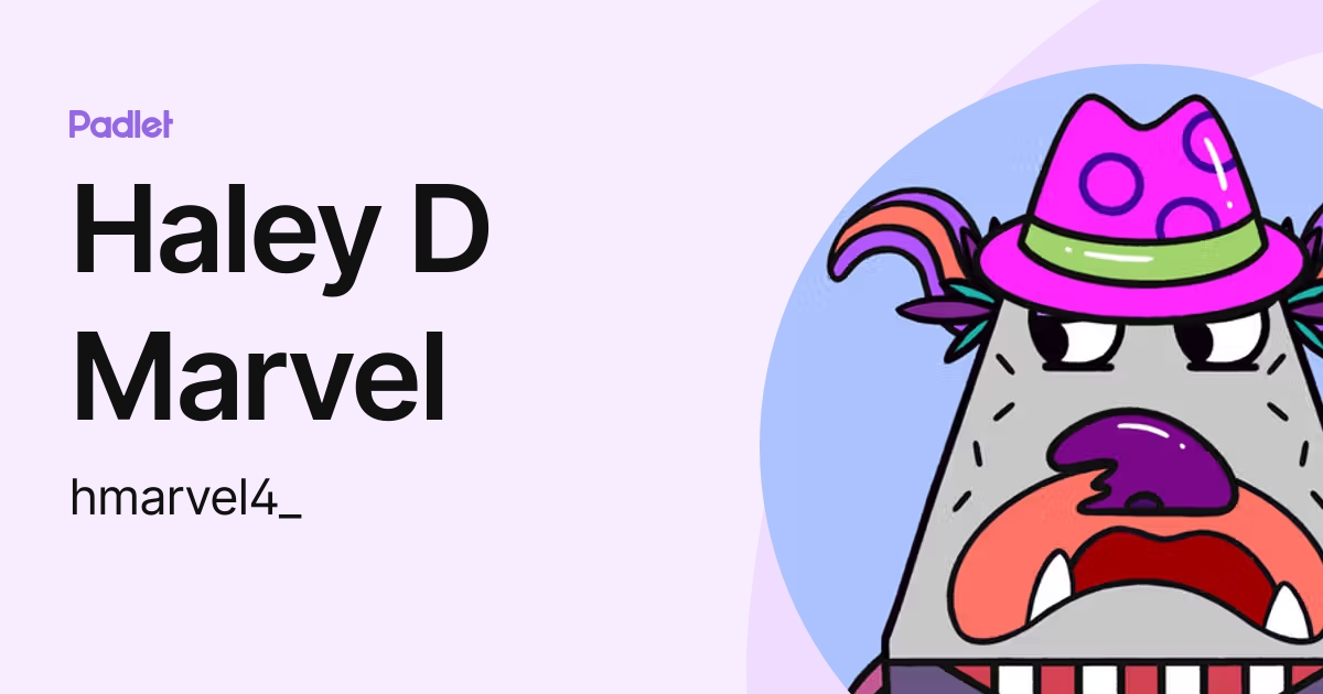Haley D Marvel (hmarvel4_) profile | Padlet