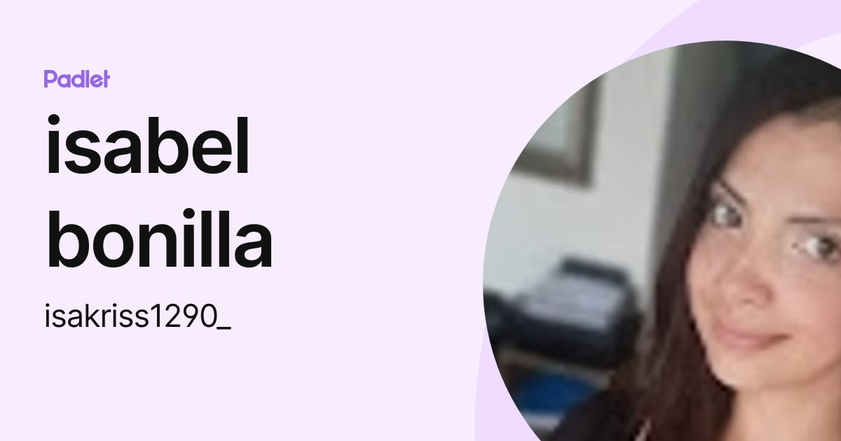 isabel bonilla (isakriss1290_) profile | Padlet