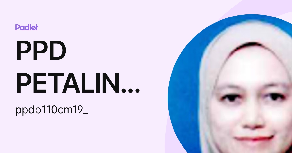 PPD PETALING UTAMA-CM19 KPM (ppdb110cm19_) profile | Padlet