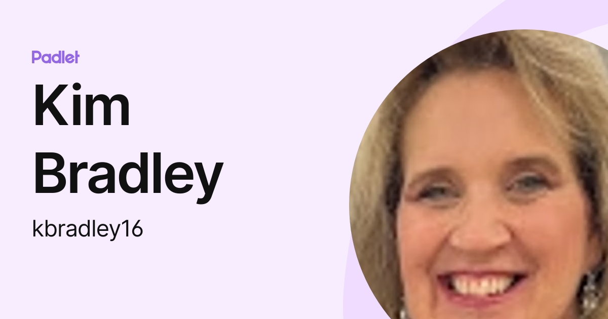 Kim Bradley (kbradley16) profile | Padlet