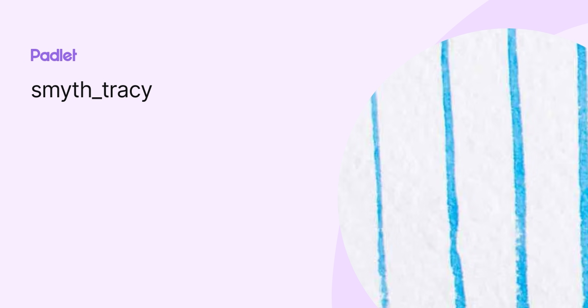 smyth_tracy profile | Padlet