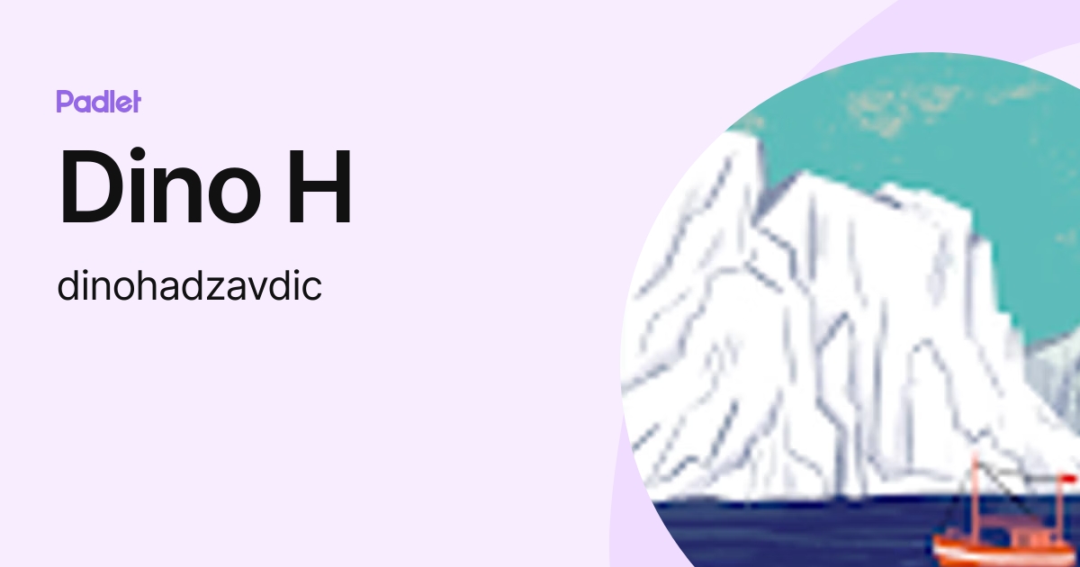 Dino H (dinohadzavdic) profile | Padlet