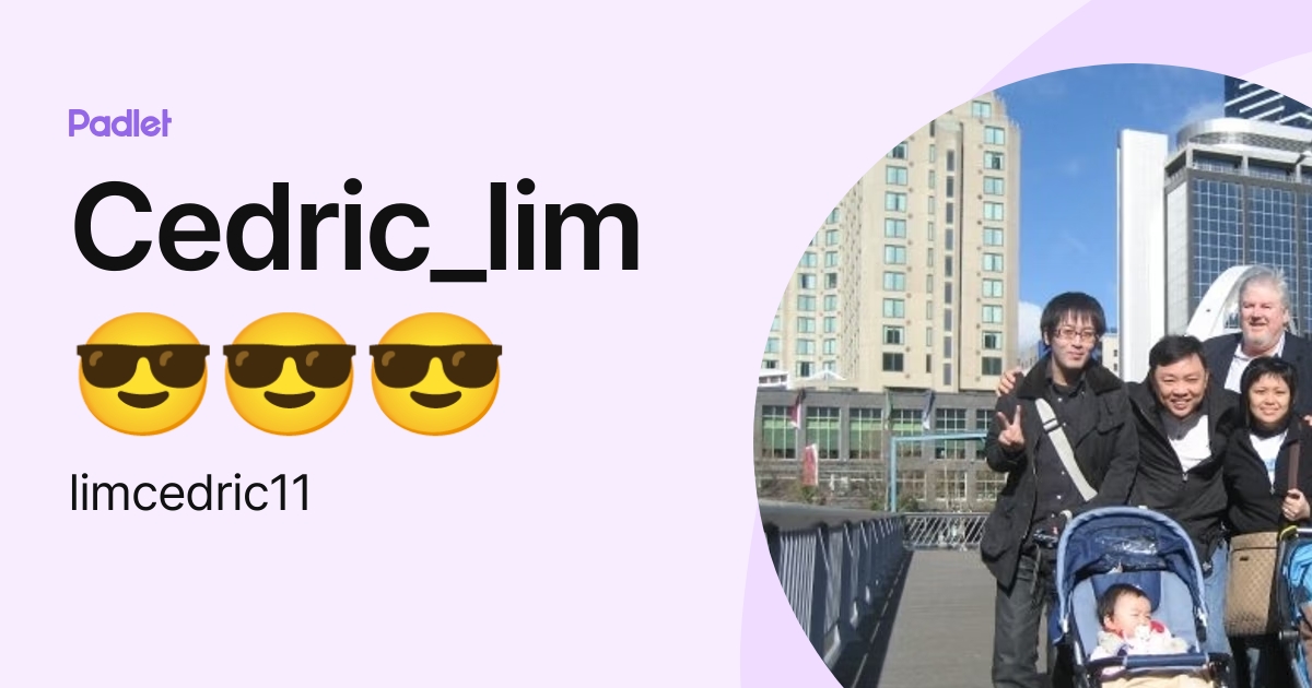 Cedric_lim😎😎😎 (limcedric11) profile | Padlet