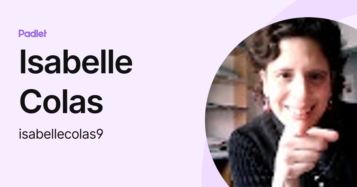 Isabelle Colas (isabellecolas9) profile | Padlet